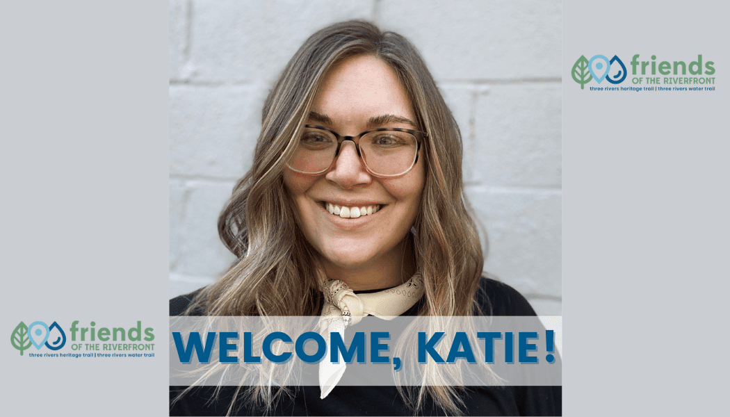 Welcome, Katie! | Friends of the Riverfront